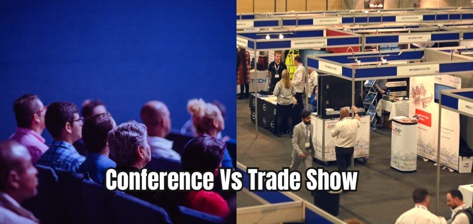 Conference Vs Trade Show-What are the Differences?
