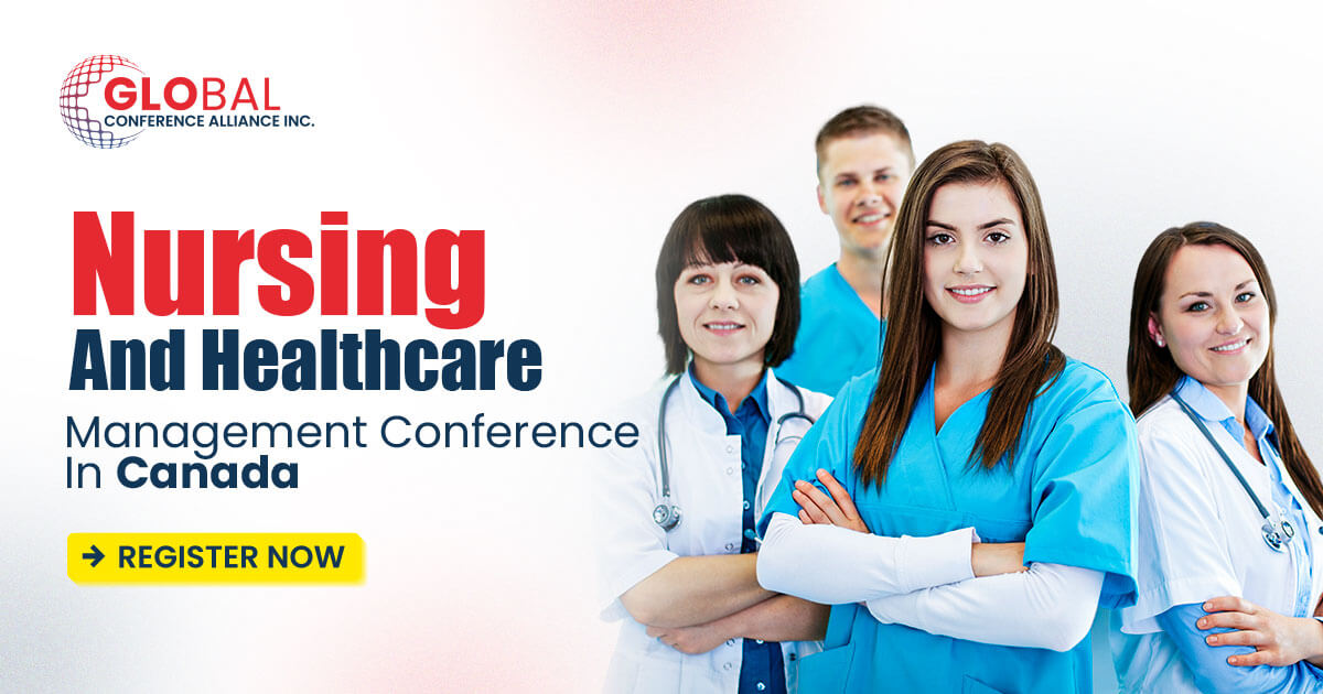 Nursing and Healthcare Management Conference In Canada