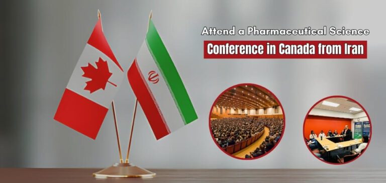 How to Attend a Pharmaceutical Science Conference in Canada from Iran?
