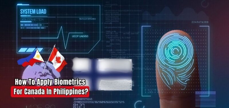 How to Apply Biometrics for Canada in Philippines?