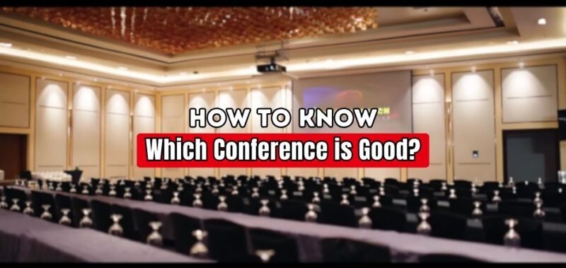 How to Know Which Conference is Good?