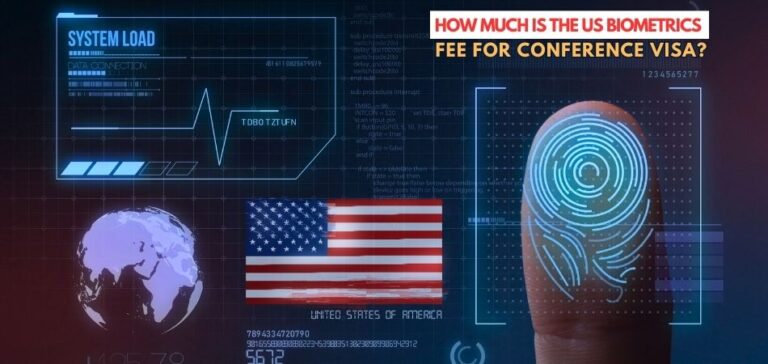 How Much Is the US Biometrics Fee for Conference Visa? (All You Need to ...