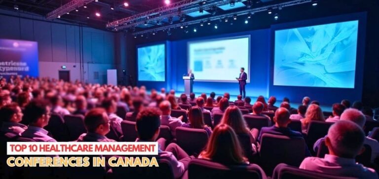 Top 10 Healthcare Management Conferences in Canada 2025
