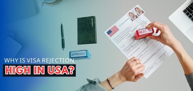 Why Is Visa Rejection High in USA? Facts You Should Know