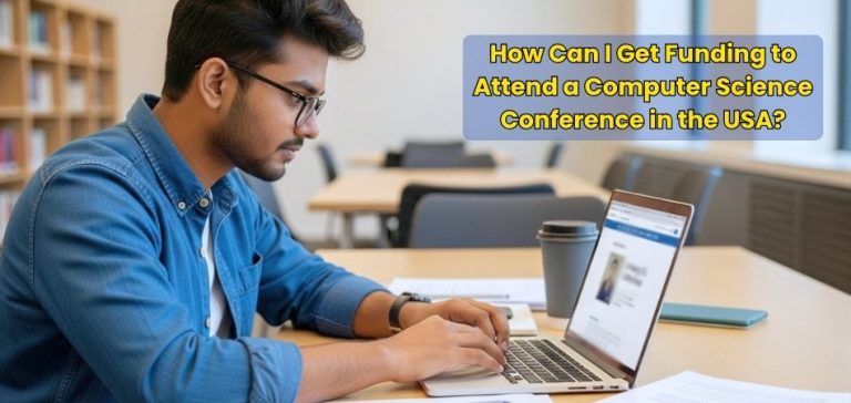 How Can I Get Funding to Attend a Computer Science Conference in the USA?