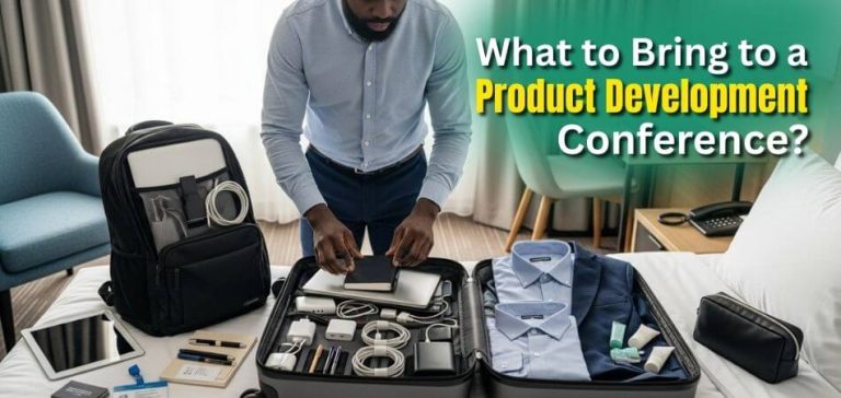 What to Bring to a Product Development Conference?