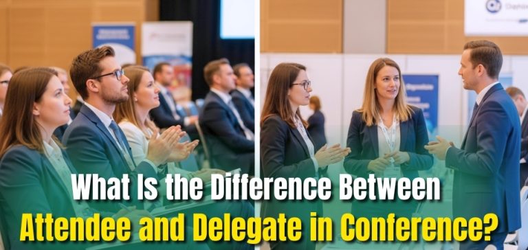 What Is the Difference Between Attendee and Delegate in Conference?