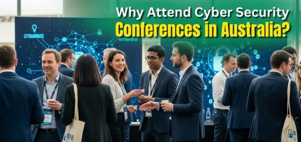 Why Attend Cyber Security Conferences in Australia?